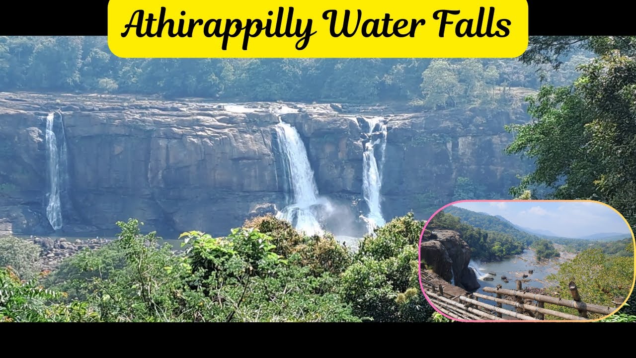 Athirappilly Water Falls | Water Falls in Kerala | Must visit place in ...