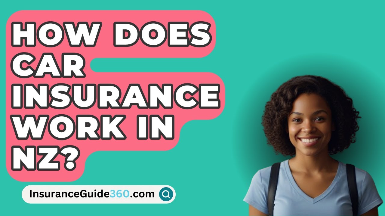 How Does Car Insurance Work In NZ? - InsuranceGuide360.com - YouTube