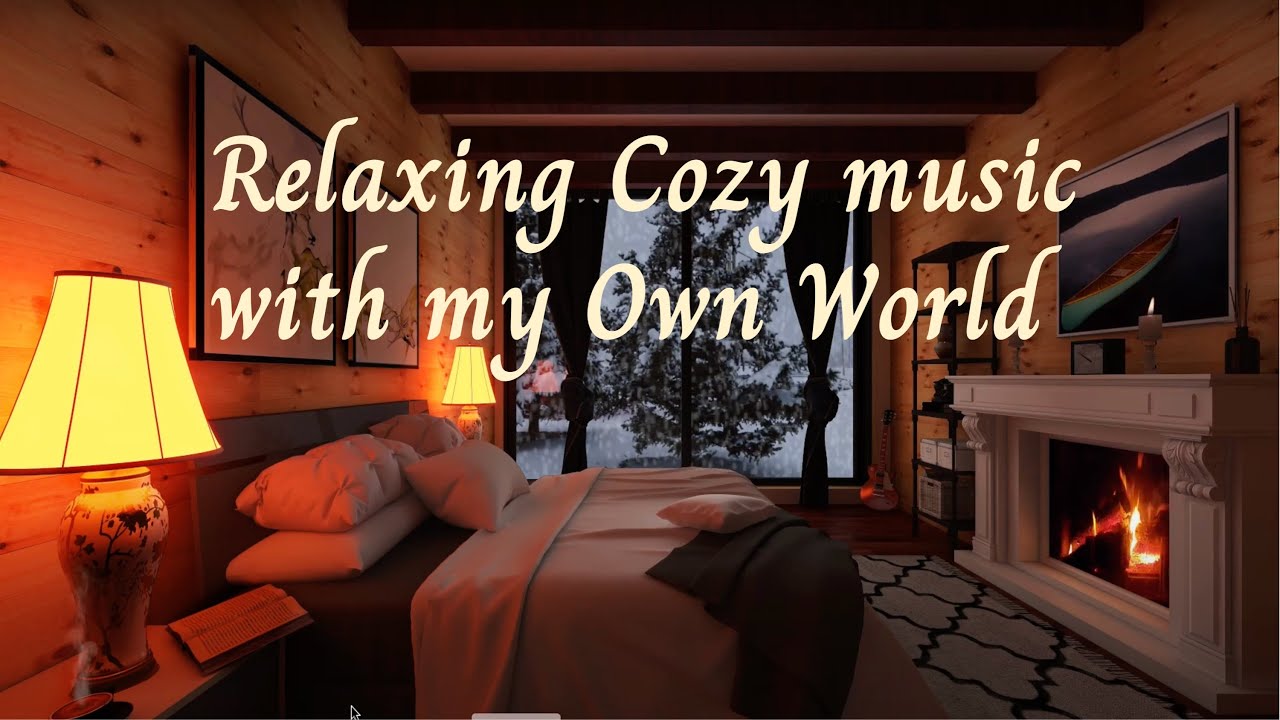 Relaxing Cozy Music with My Own World 🎼😴🎧🛌⭐️💤 - YouTube