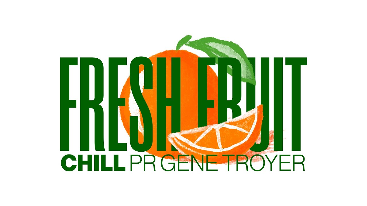 Fresh Fruit // Chill // Full Service 02.05.23 - YouTube