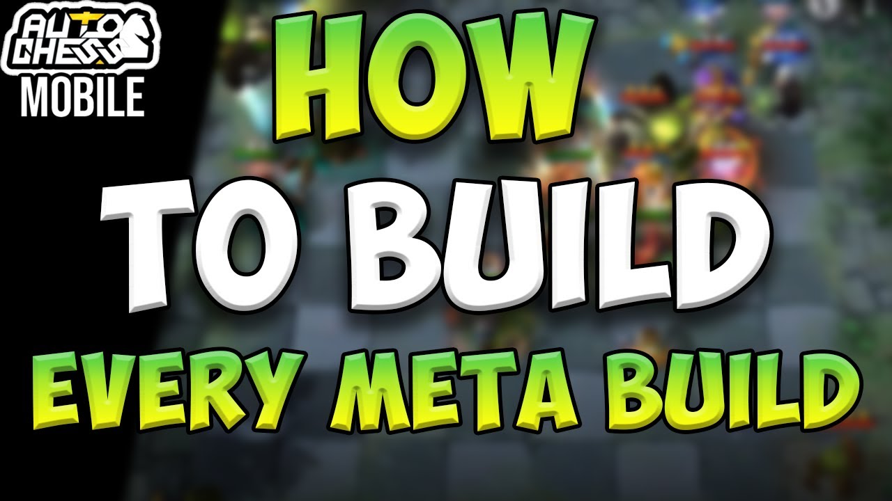 How to build ALL the best META BUILDS in Auto Chess Season 4 | Full ...