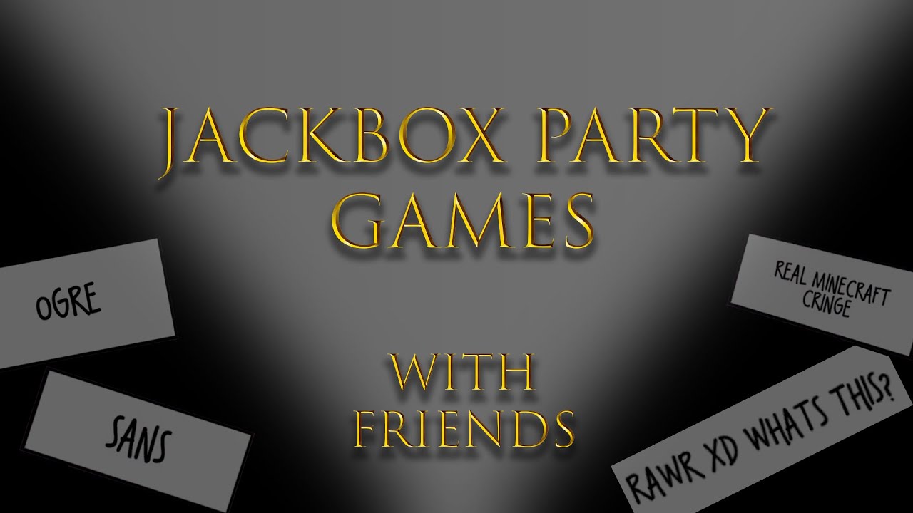 Jackbox Party Games Funny Moments With Friends YouTube jackbox-party-games-funny-moments-with-friends-youtube