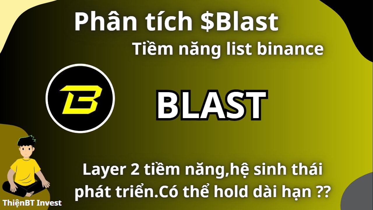 Phân tích Blast,dự án layer 2 Blast với tiềm năng list binance cực lớn liệu có tiềm năng - YouTube