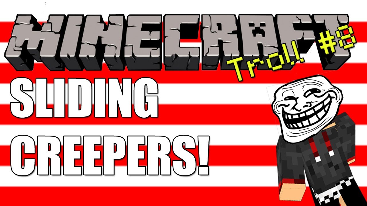 Minecraft: Trolling - Episode 8 .. Water Slide + Falling Creepers ...