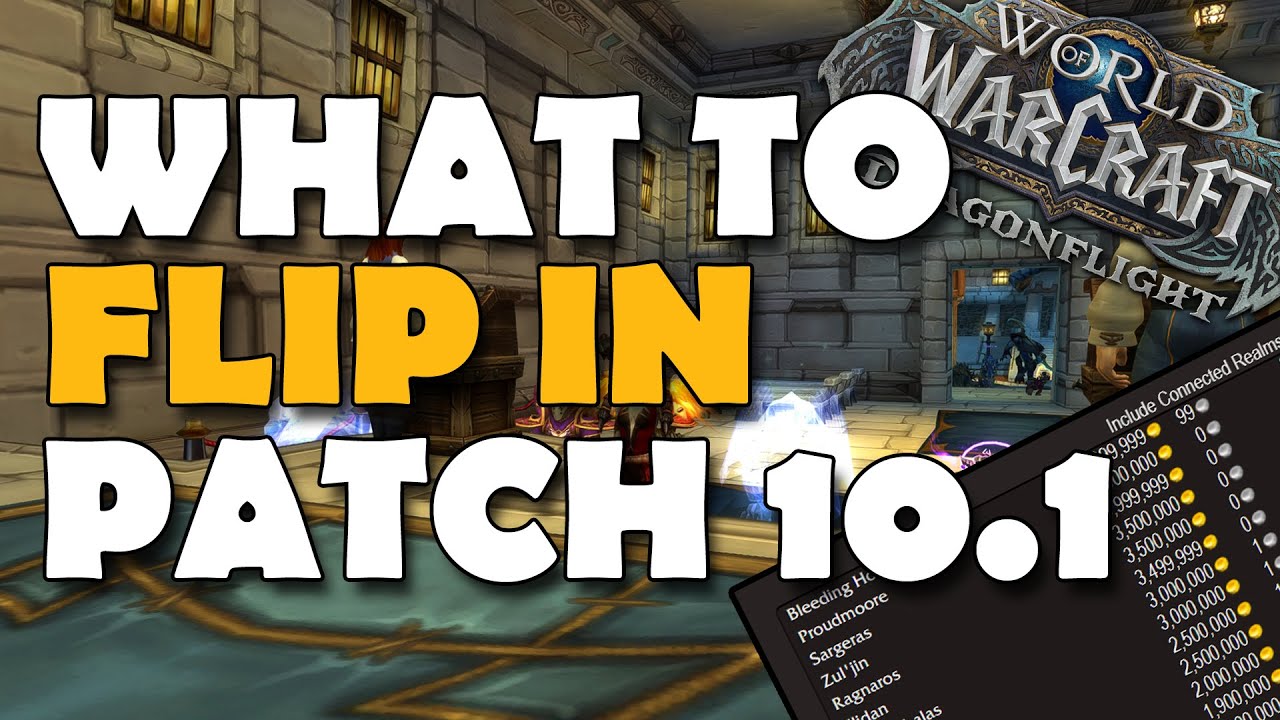 How To Flip In Patch 10.1 Dragonflight! MAKE MILLIONS! NEW FLIPS WoW ...