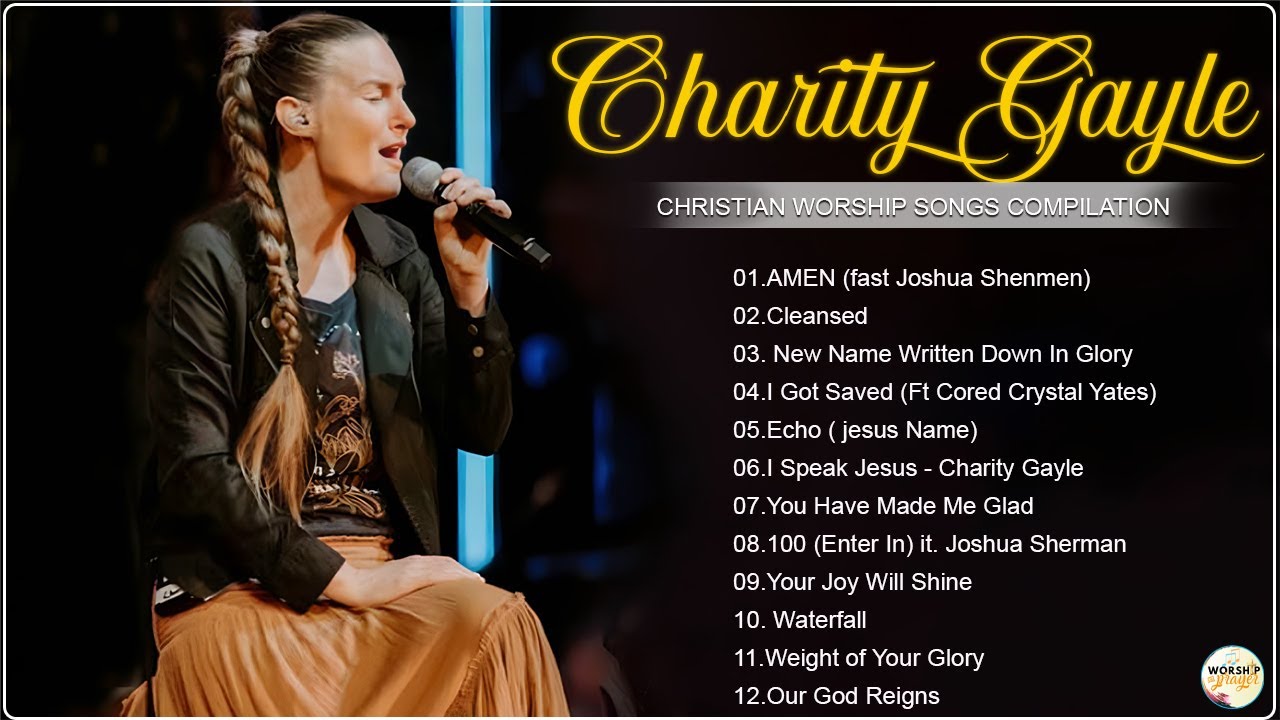 Charity Gayle Christian Worship Songs 2023 - Best Praise and Worship ...
