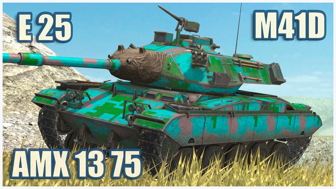 E 25, M41D & AMX 13 75 • WoT Blitz Gameplay - YouTube