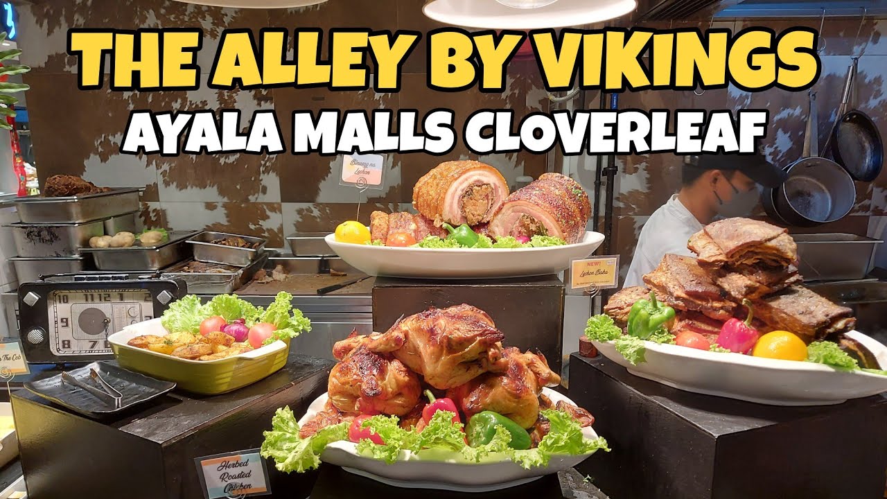 LUNCH BUFFET AT THE ALLEY BY VIKINGS AYALA MALLS CLOVERLEAF | JR Vlogs ...