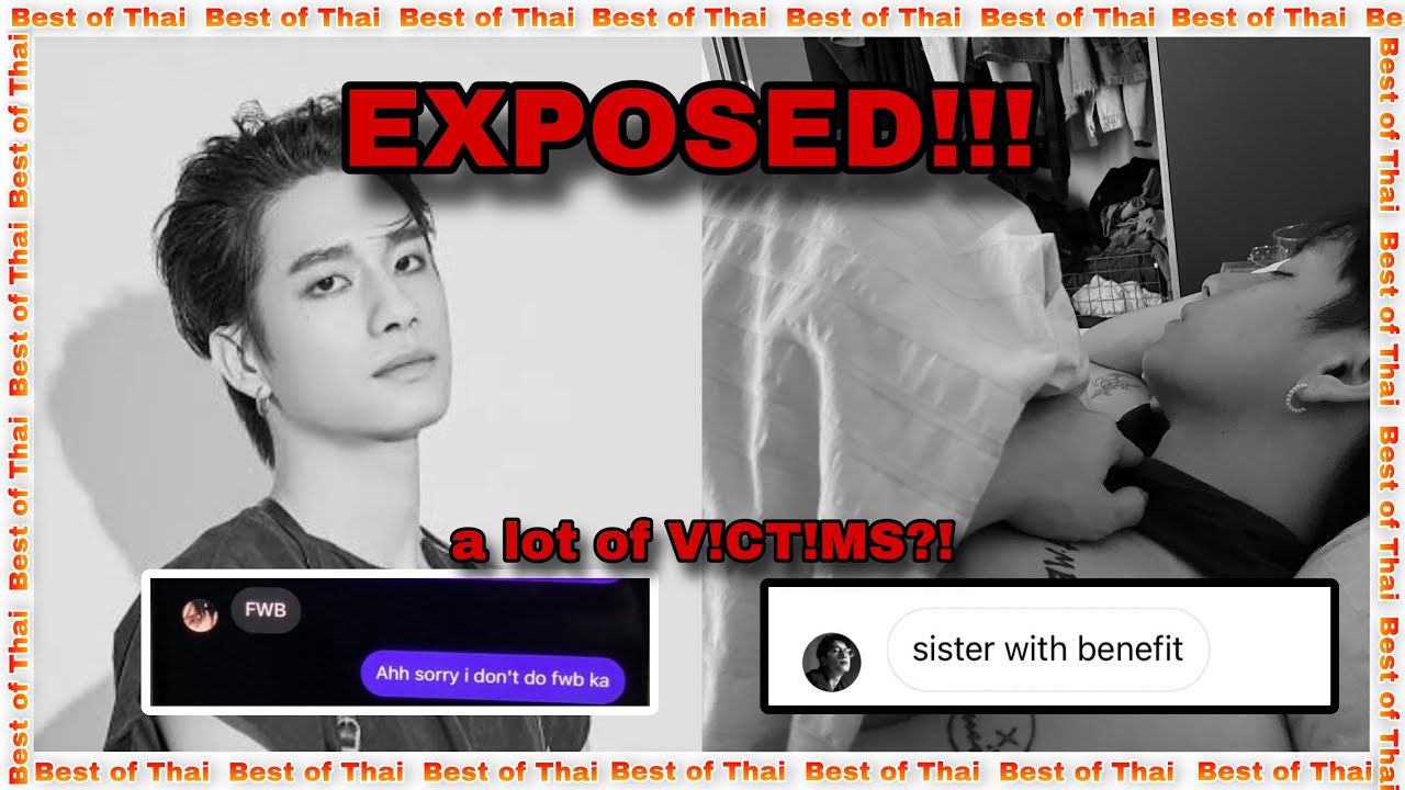 Prom Ratchaphat, EXPOSED! He Allegedly SL3PT with Different Women Including a MINOR! Is It REAL ...