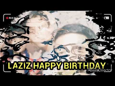 Happe birtday laziz my brat