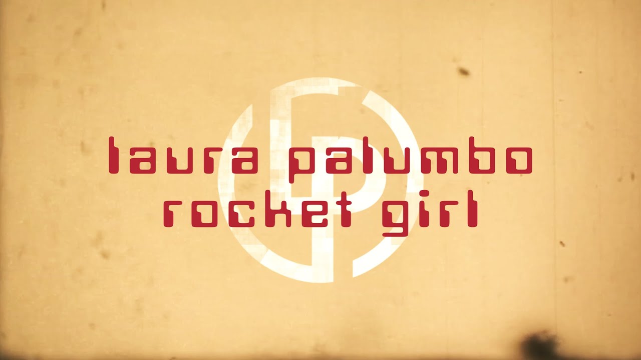 Rocket Girl-Official Lyric Video Laura Palumbo - YouTube