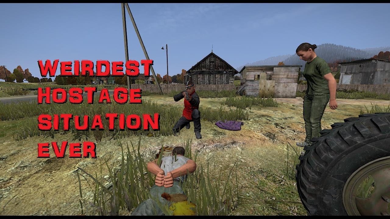DAYZ SA WEIRDEST HOSTAGE SITUATION EVER - YouTube