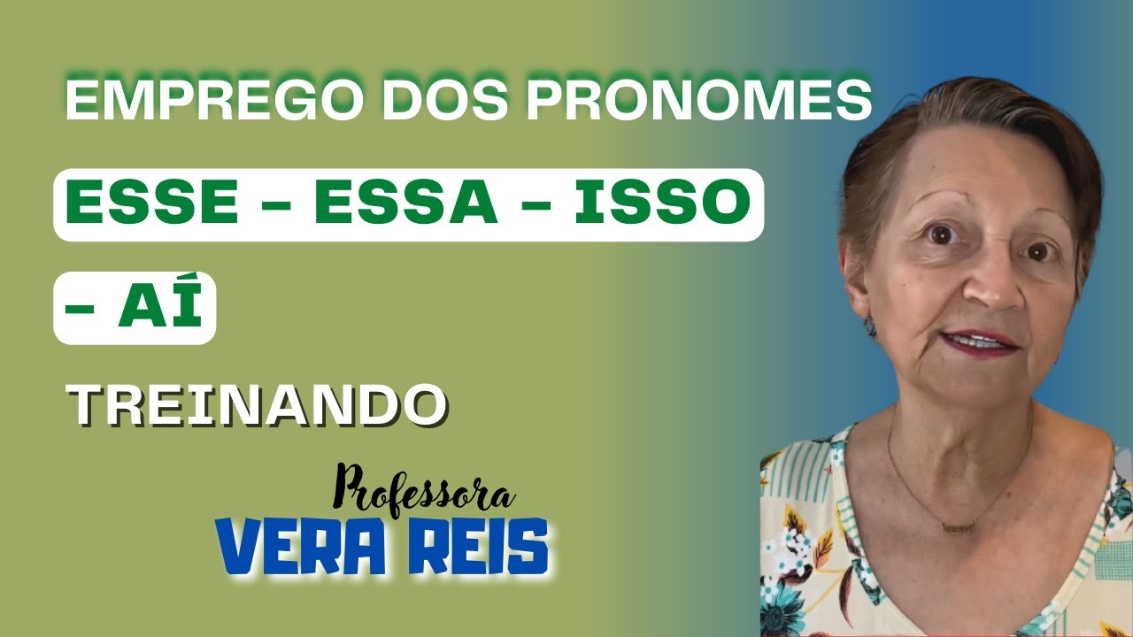 689 - EMPREGO DOS PRONOMES | ESSE - ESSA - ISSO - AÍ - TREINANDO - YouTube