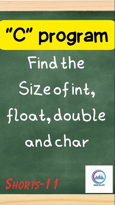C Programming Practical Find The Size Of Int Float Double Char Shorts Coding Cprogramming