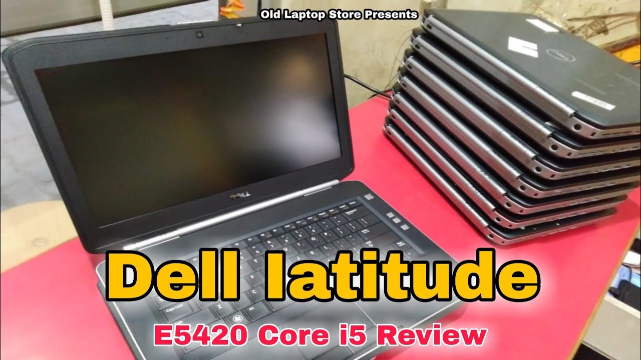 Dell latitude e5420 core i5 laptop review - YouTube
