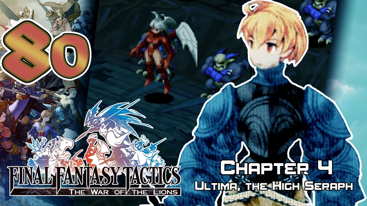 Final Fantasy Tactics: TWoL - Walkthrough [Commentary] - Ep. 80: Ultima ...