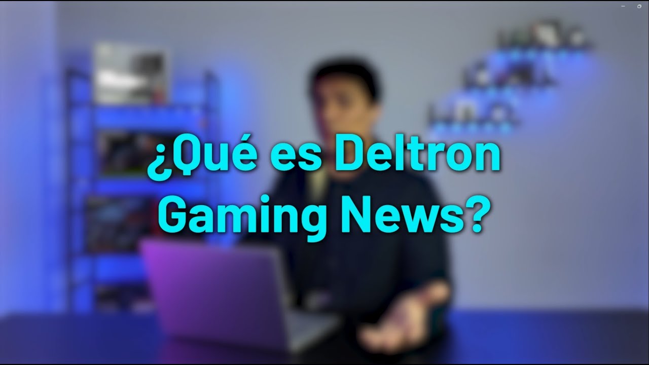 DELTRON GAMING NEWS... ya está aquí!! - YouTube