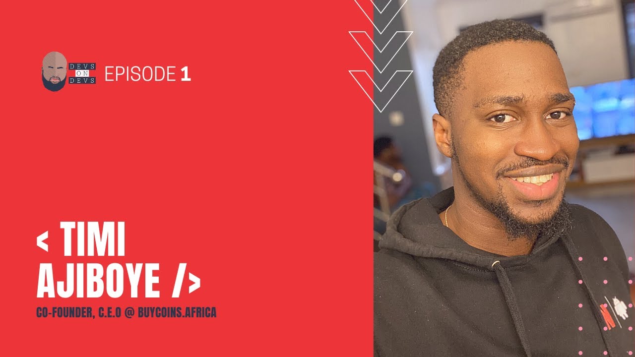 DevsOnDevs: Timi Ajiboye | EP 1 - YouTube