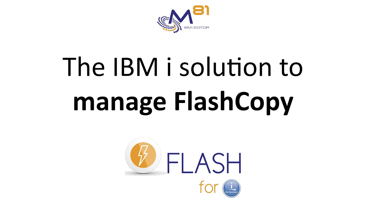 Flash for i - Presentation of the IBM i solution to manage FlashCopy ...