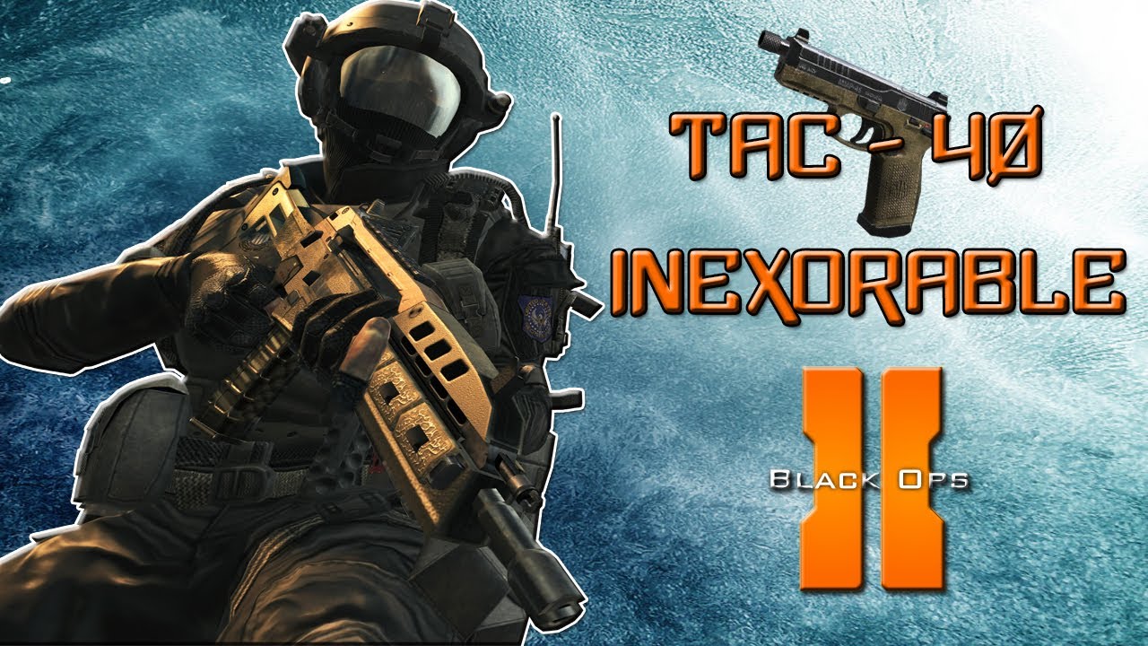 Black ops 2 | TAC - 40 | Inexorable - YouTube