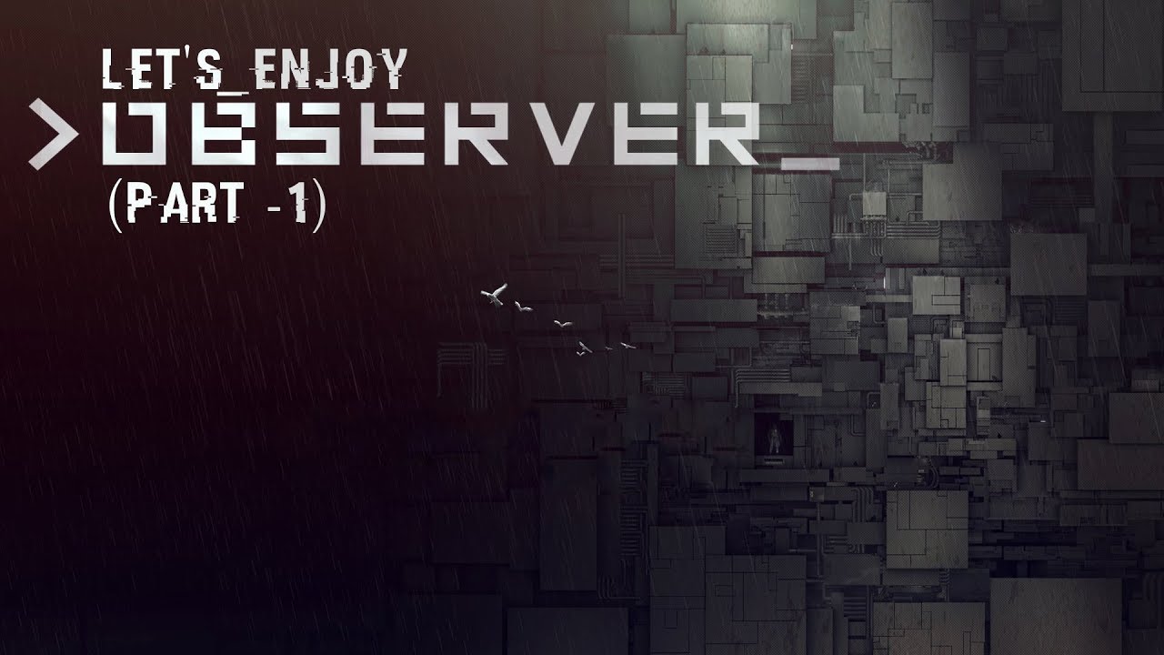 Let's enjoy Observer. Rutger Hauer ye? - PART 1 - YouTube