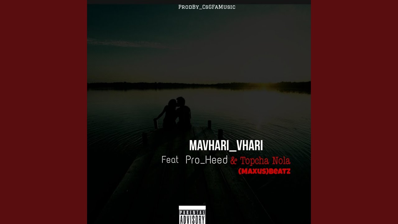 Mavhari Vhari (feat. Pro_Heed, Topcha Nola & (MaxusBeatz) - YouTube