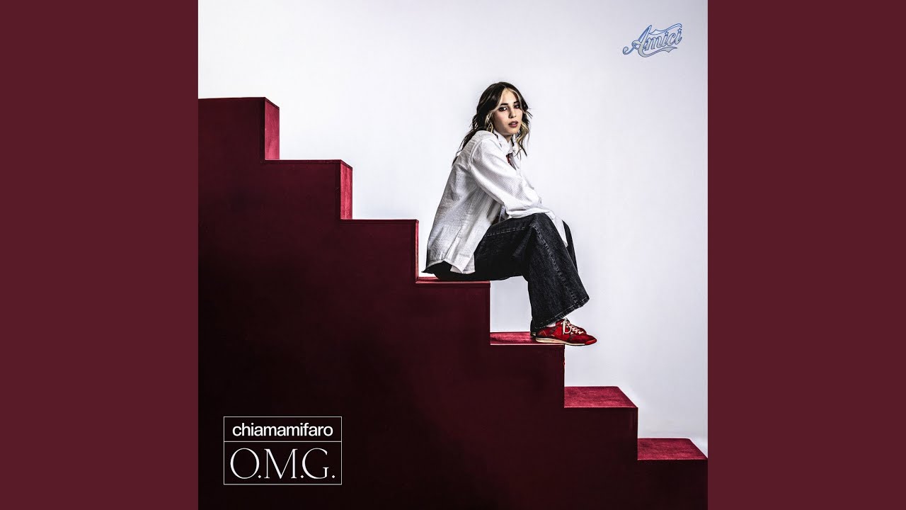 O.M.G. - chiamamifaro: Song Lyrics, Music Videos & Concerts