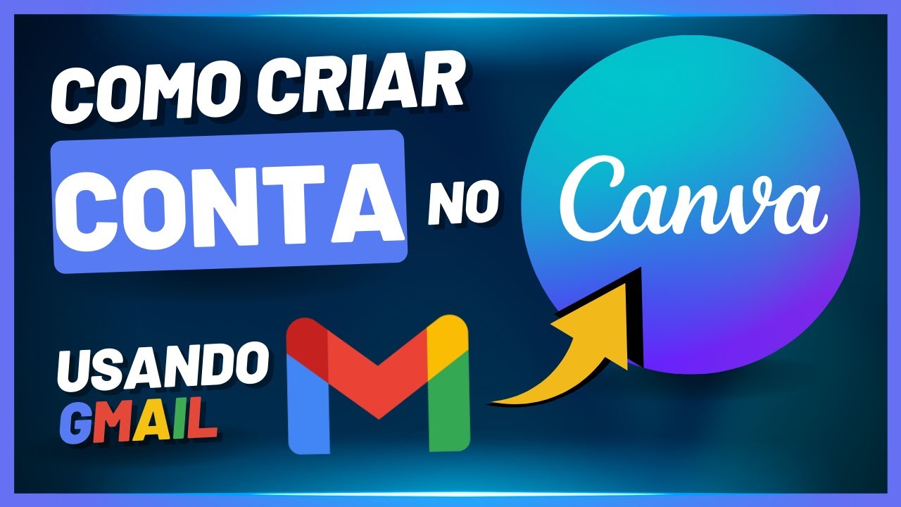 COMO CRIAR CONTA NO CANVA GRÁTIS (Jeito Fácill) - YouTube