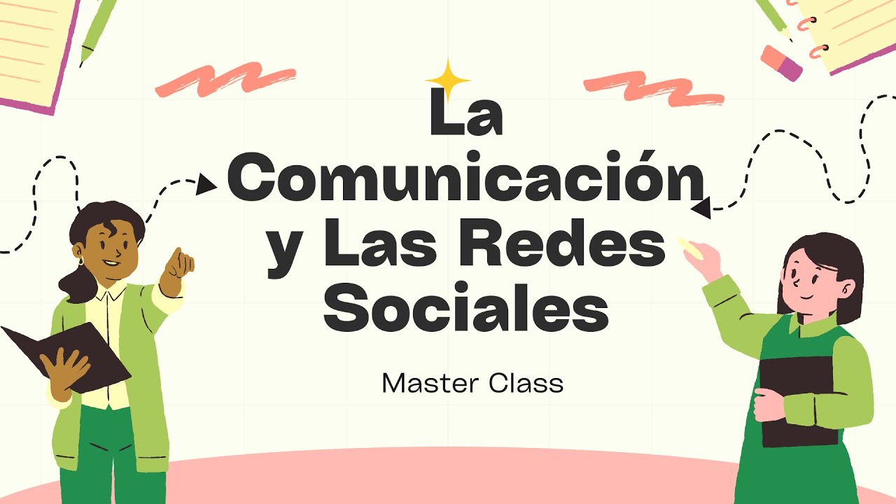 LA COMUNICACIÓN Y LAS REDES SOCIALES - MÁSTER CLASS "CONECTANDO IDEAS ...