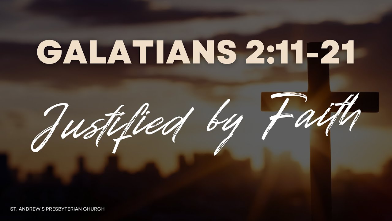 Justified By Faith Galatians 2 11 21 Sermon YouTube Justified By Faith Galatians 2 11 21 Sermon YouTube