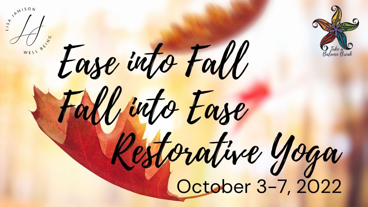 Ease into Fall, Fall into Ease Mon 10/3/22 - YouTube