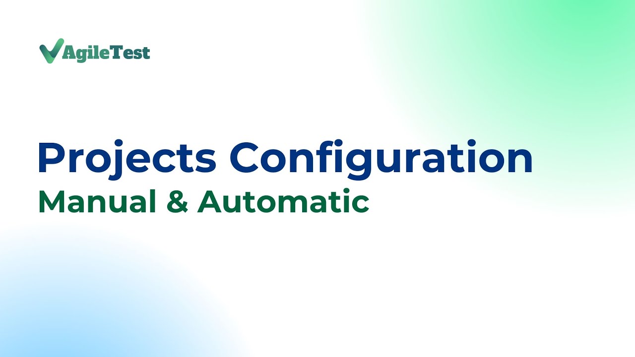Agiletest First Time Project Configuration Tutorial A Beginners