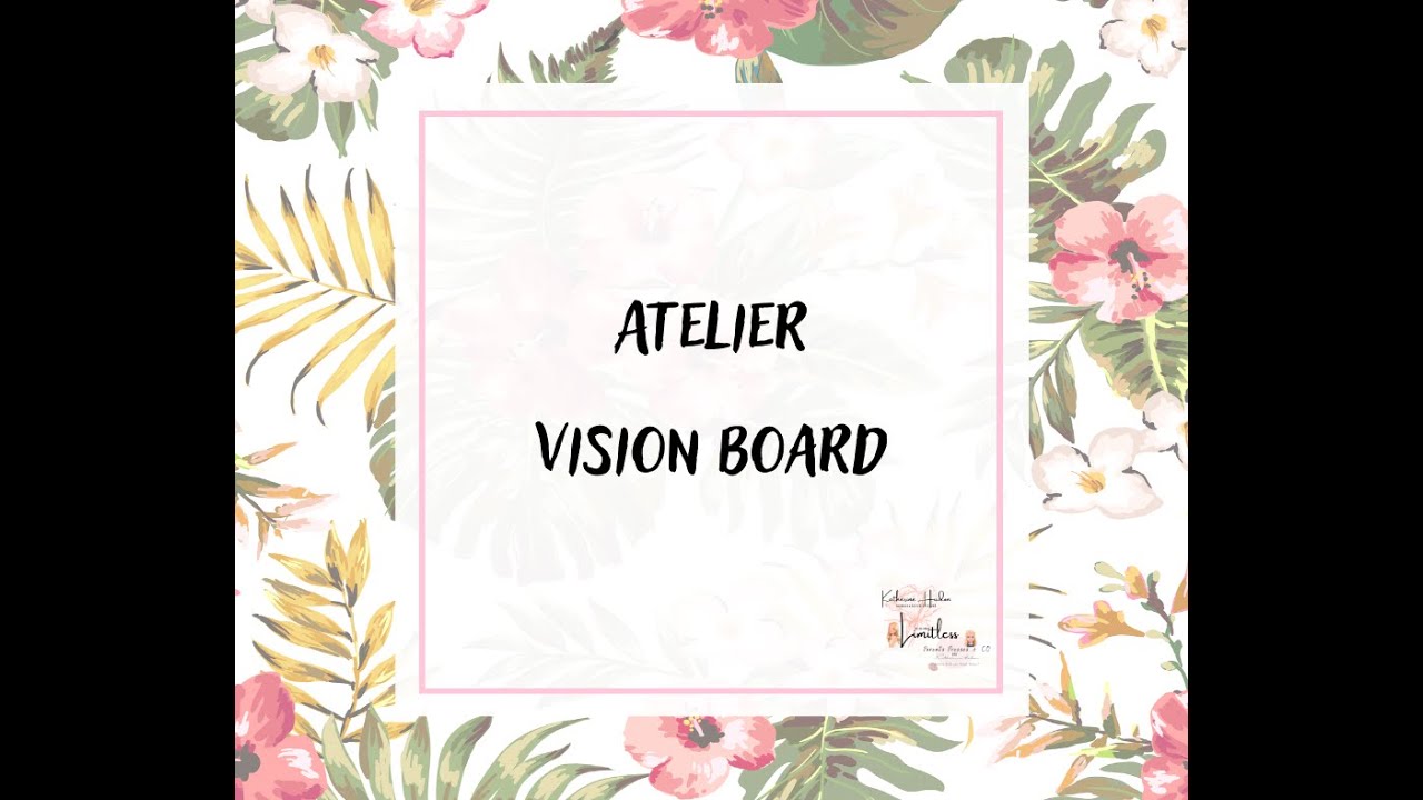 Atelier Vision Board - YouTube