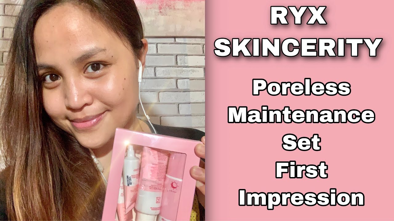 PORELESS MAINTENANCE SET BY RYX SKINCERITY | FIRST IMPRESSION REVIEW ...