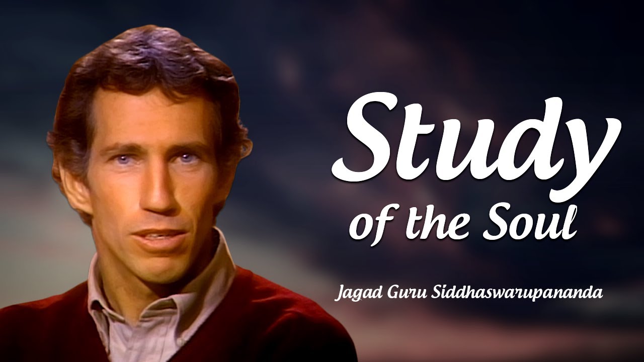 Study of the Soul - Jagad Guru | Science of Identity Foundation - YouTube