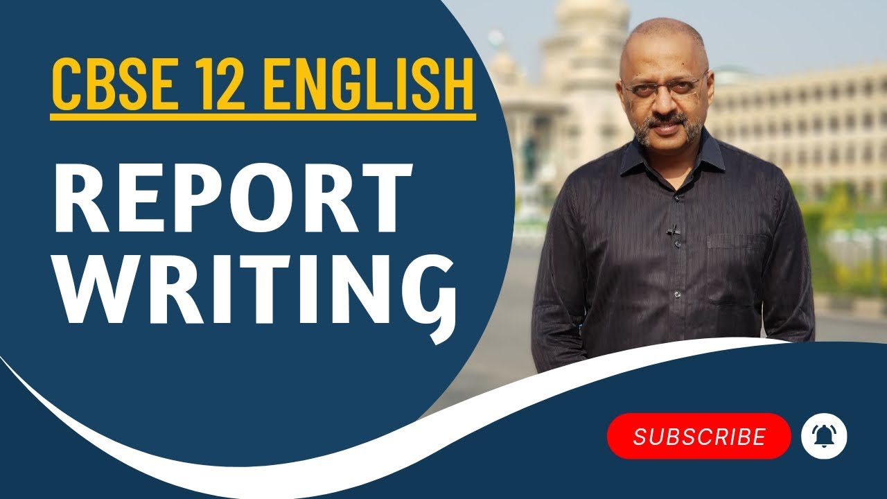 Report Writing | CBSE Class 12 English Writing Skills | Detailed ...