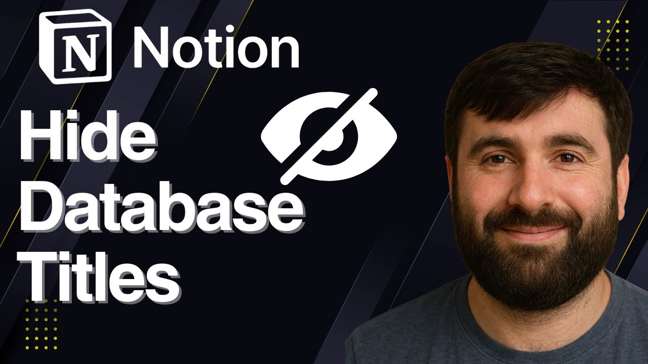 Hide Database Titles in Notion | Quick Tutorial 2025 - YouTube