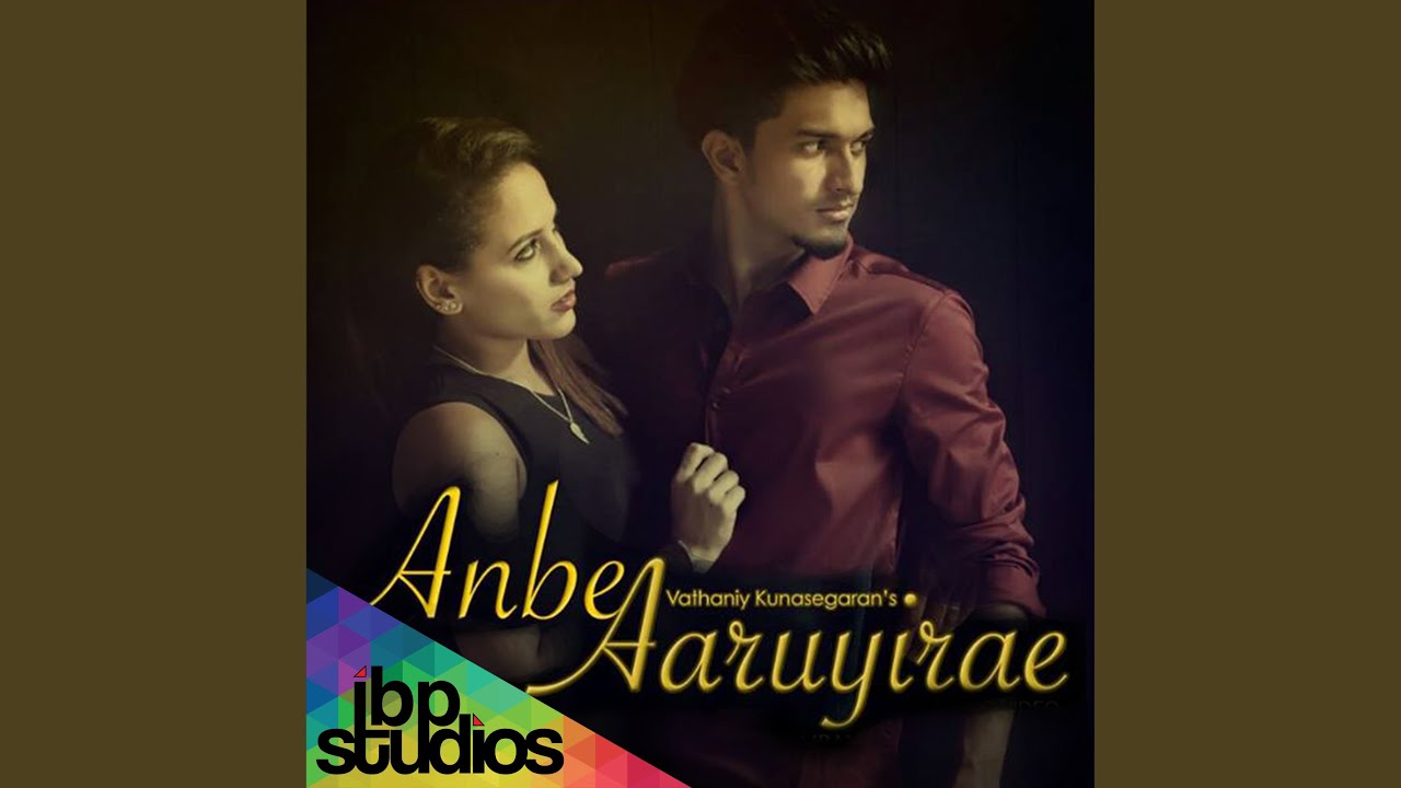 Anbe Aaruyirae - Prashan Sean & Navin Raaj Mathavan: Song Lyrics, Music Videos & Concerts