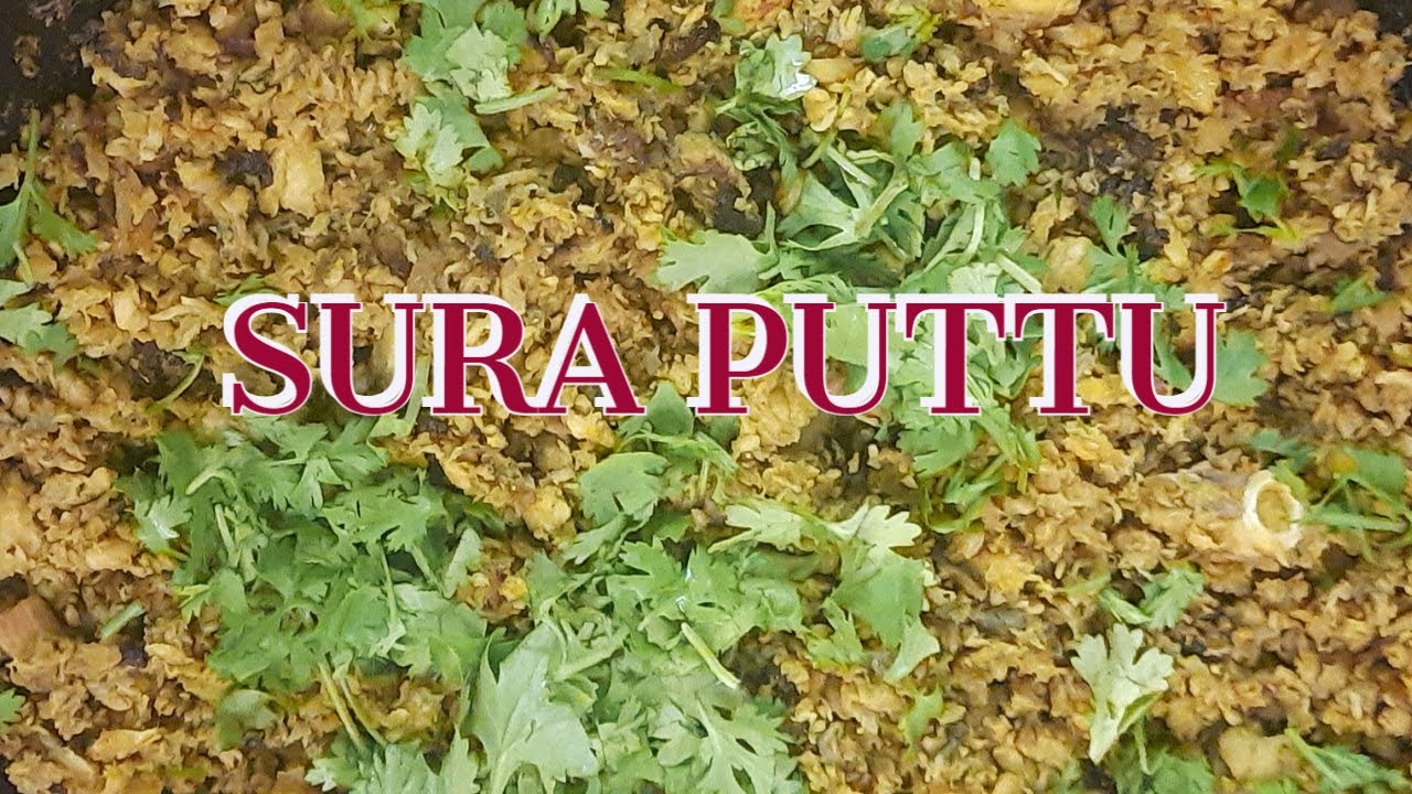 Sura Puttu in Tamil | soft fish podimas | shark scramble | Sora chepa ...