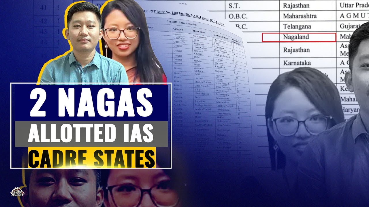 IAS 2022 CADRE ALLOCATION: 2 FROM NAGALAND ALLOTTED ODISHA ...
