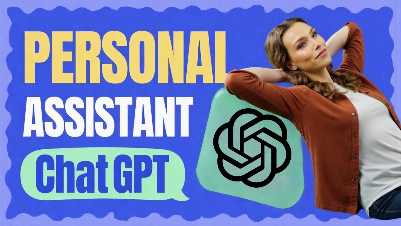 Transform ChatGPT into a Personal Assistant (No Coding) - YouTube