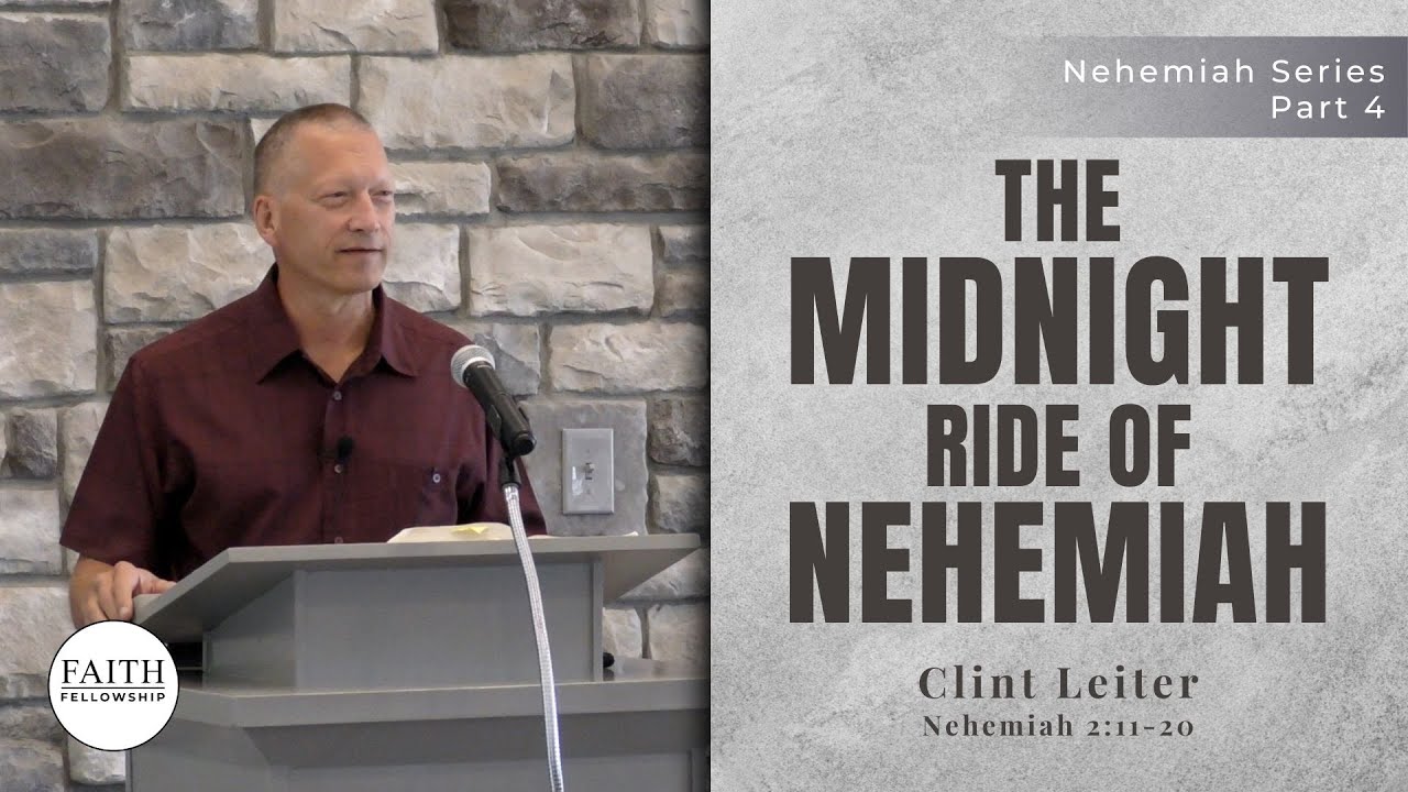 The Midnight Ride of Nehemiah – Nehemiah Series Part 4 – Clint Leiter ...