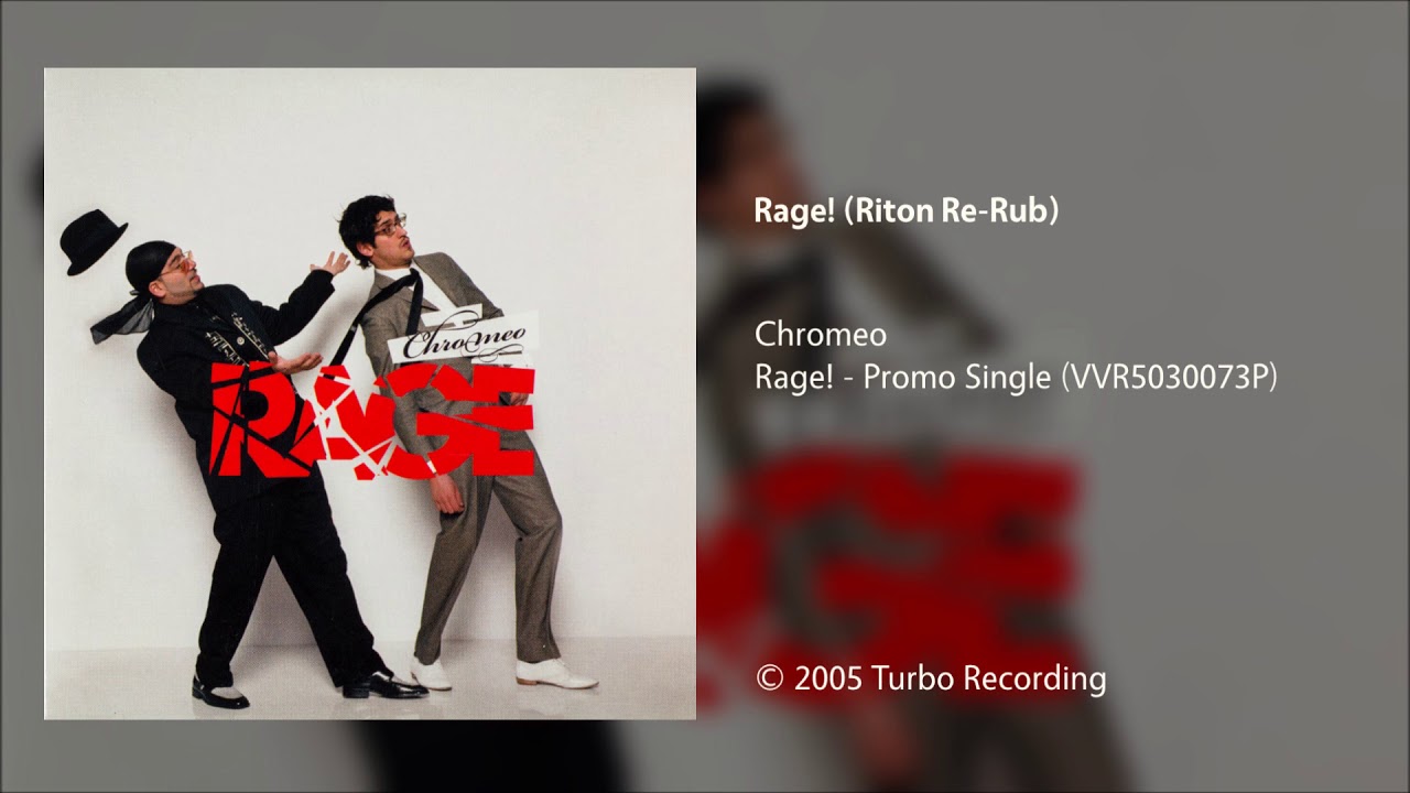 Chromeo - Rage! (Riton Re-Rub) - YouTube
