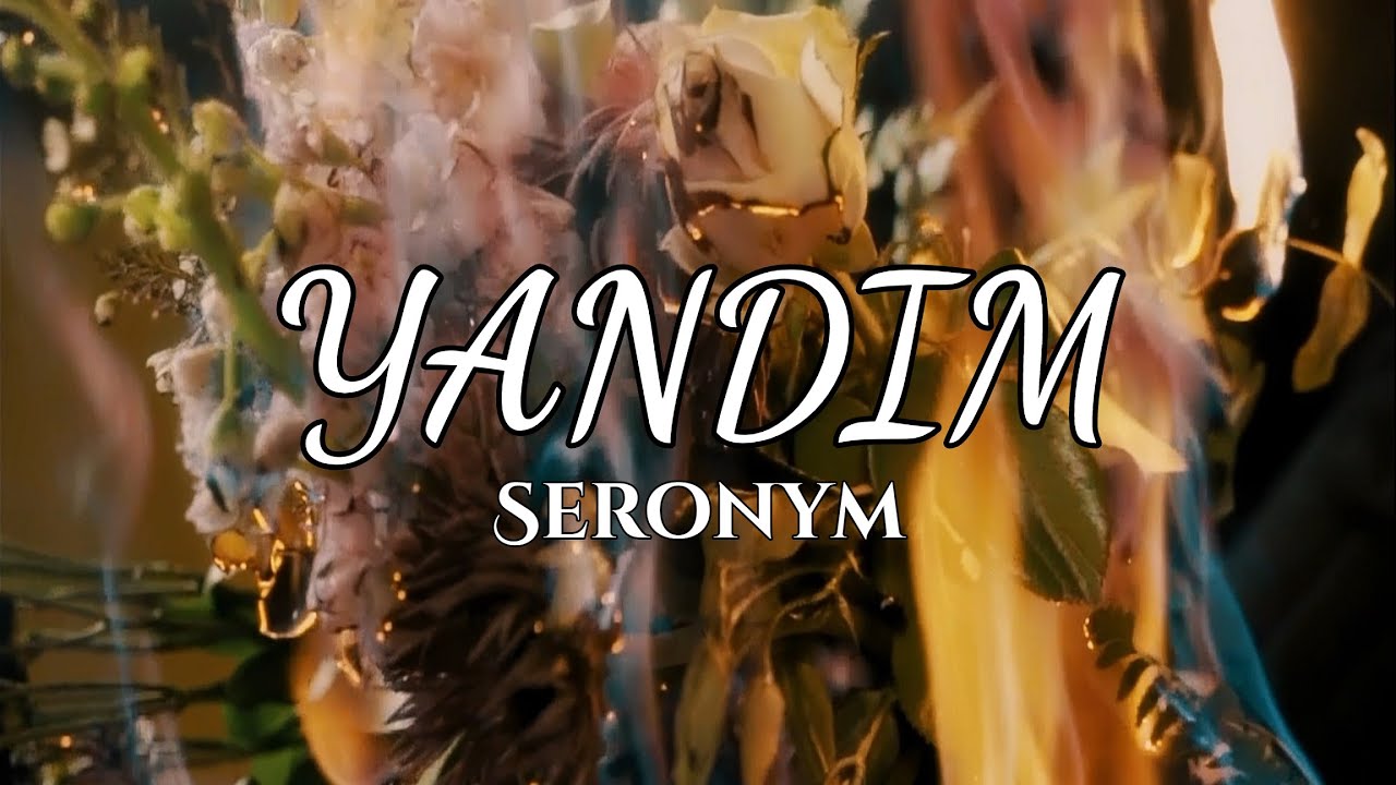 SERONYM - Yandım (Official Video) - YouTube