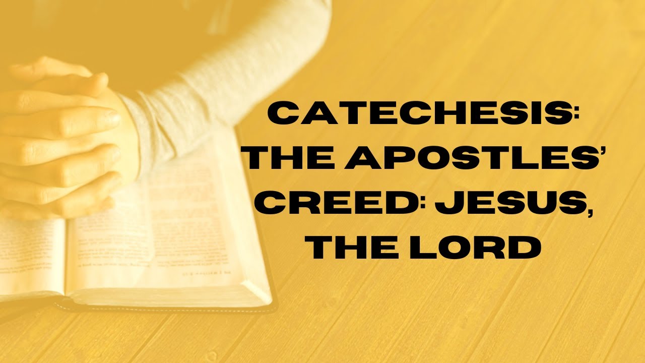 The Apostles' Creed: Jesus the Lord - YouTube