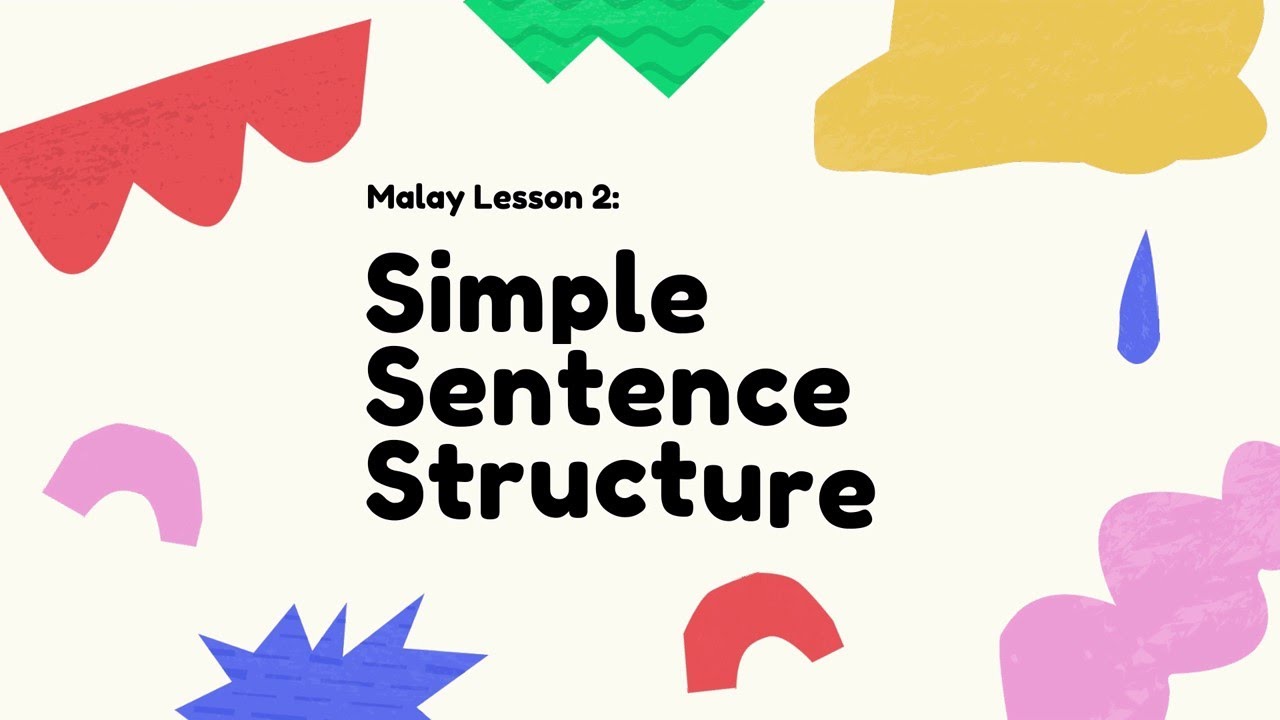 [Project: Malay Today] Lesson 2 Simple Sentence Structure - YouTube