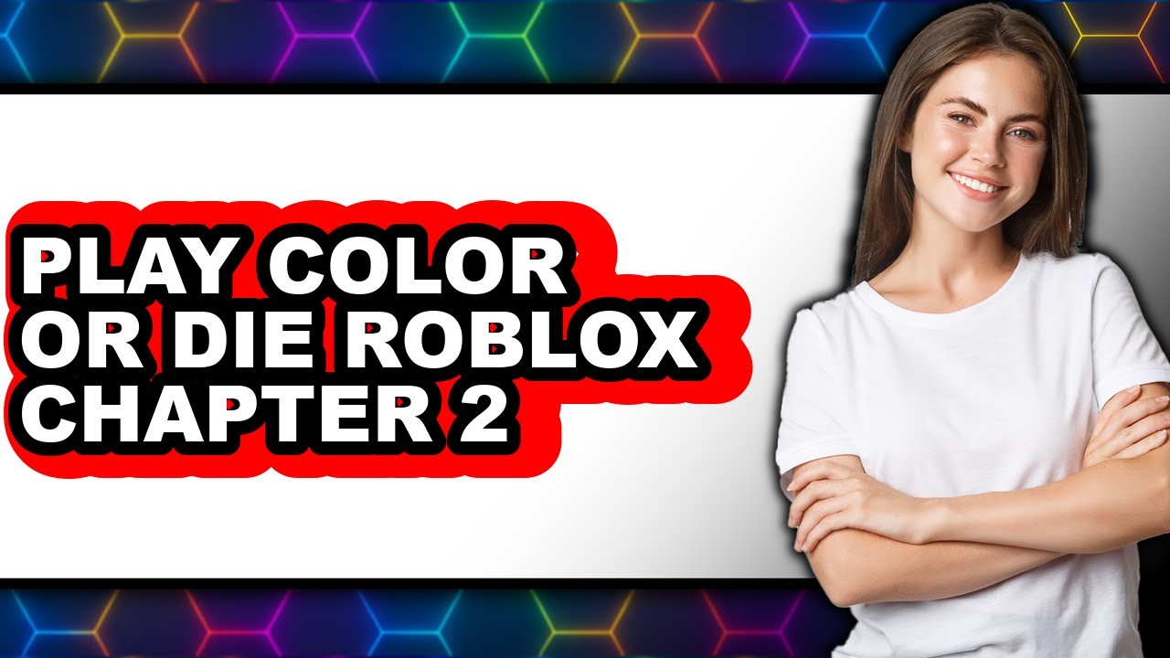 How to Play Color or Die Roblox Chapter 2 - Full Comparison - YouTube