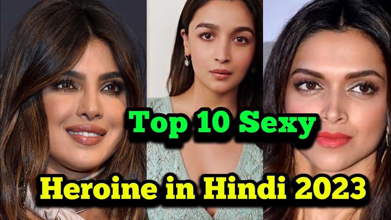 Top 10 heroines in Bollywood | Top 10 heroines in Bollywood in hindi ...