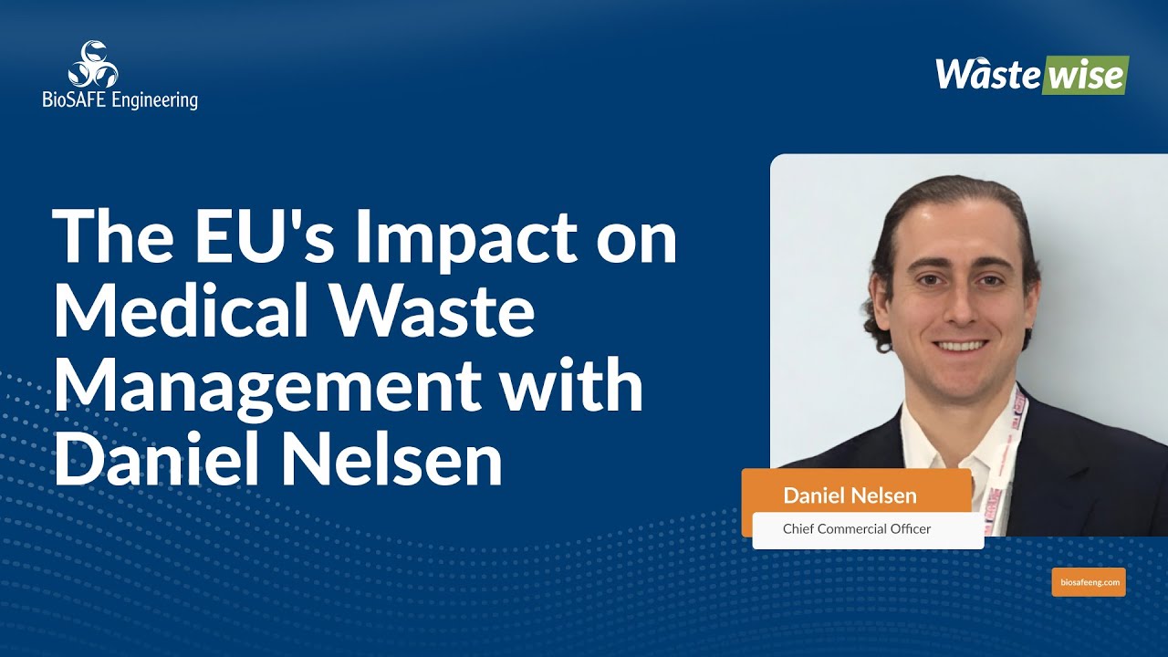 The EU's Impact on Medical Waste Management with Daniel Nelsen - YouTube
