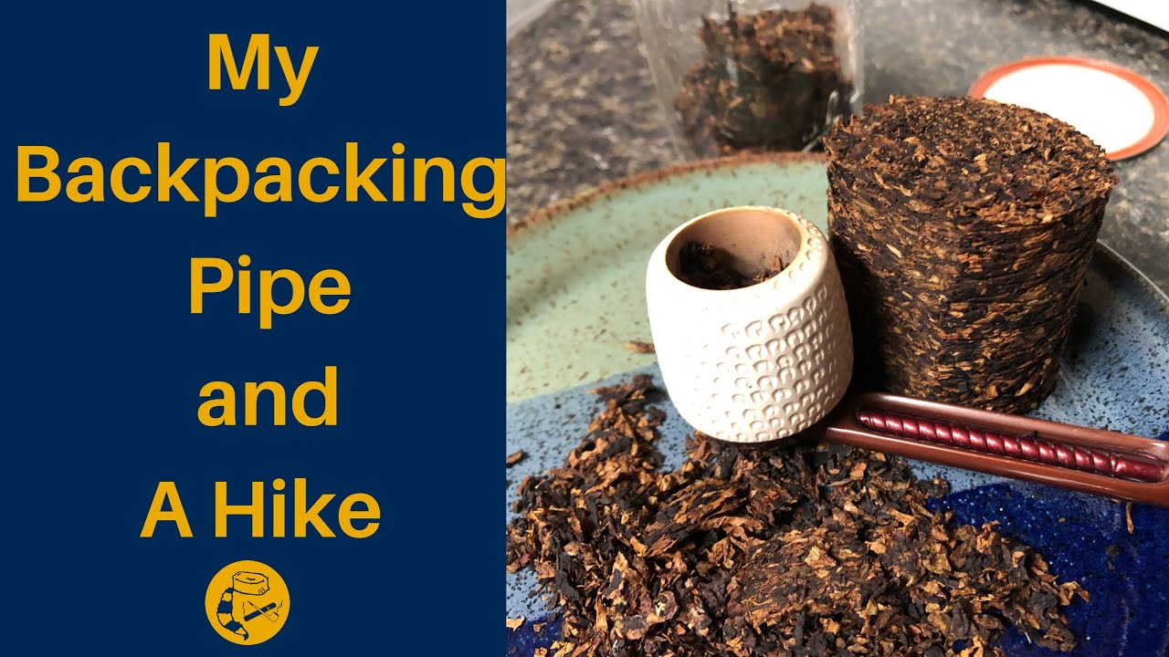 My Backpacking Pipe and a Hike - YouTube